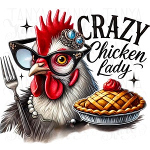 Crazy Chicken Lady PNG, Sublimation Digital File, Digital Chicken Lover ...