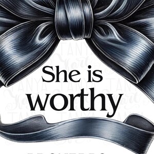 She is Worthy PNG Proverbs 31 Christian Graphic With Coquette Bow for ...