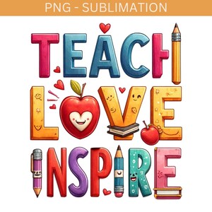 Teach Love Inspire Printable Art for Classroom Decor, Sublimation ...