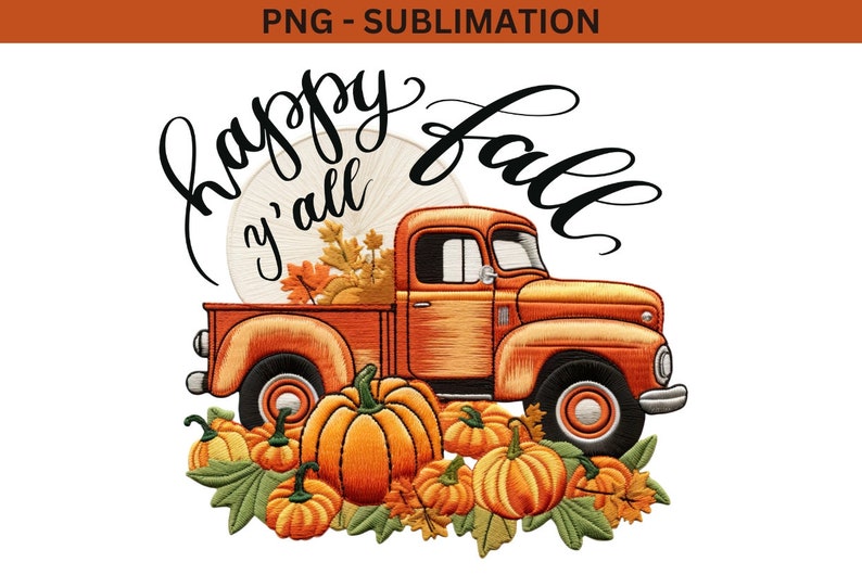 Happy Fall Y'all Truck PNG Instant Sublimation Download Autumn Pumpkin ...