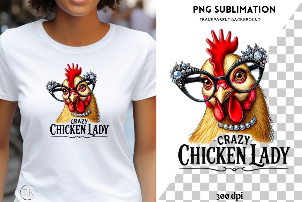 Crazy Chicken Lady PNG, Funny Chicken Lady Sublimation for Digital ...