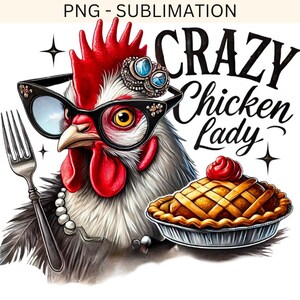 Crazy Chicken Lady PNG, Sublimation Digital File, Digital Chicken Lover ...