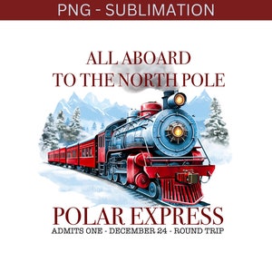 Polar Express PNG, Merry Christmas Sublimation Design, Instant Download ...