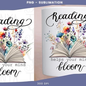 Reading Helps Your Mind Bloom Png for Sublimation, Instant Download ...