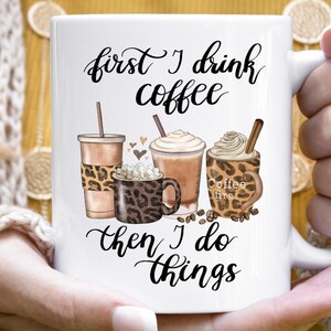 First I Drink Coffee Then I Do Things Png Digital Download for Planner ...
