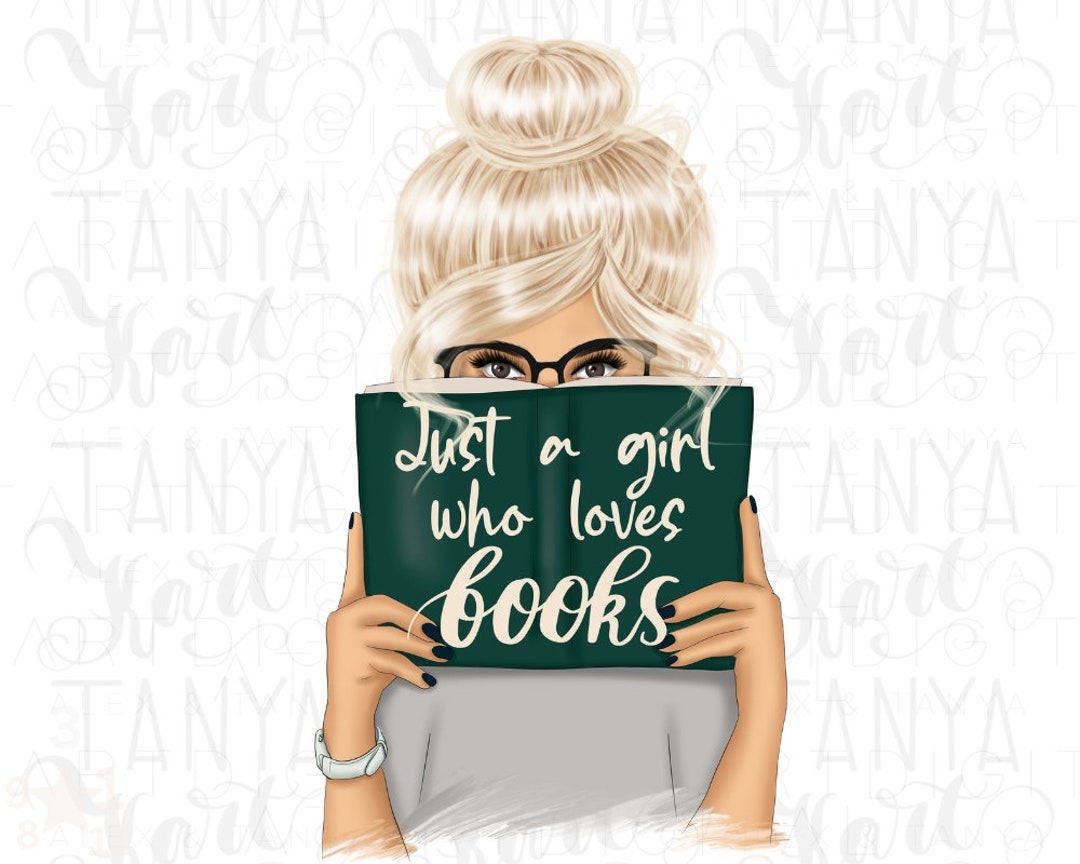 Just A Girl Who Loves Books Png Digital Download, Book Lover Reading ...