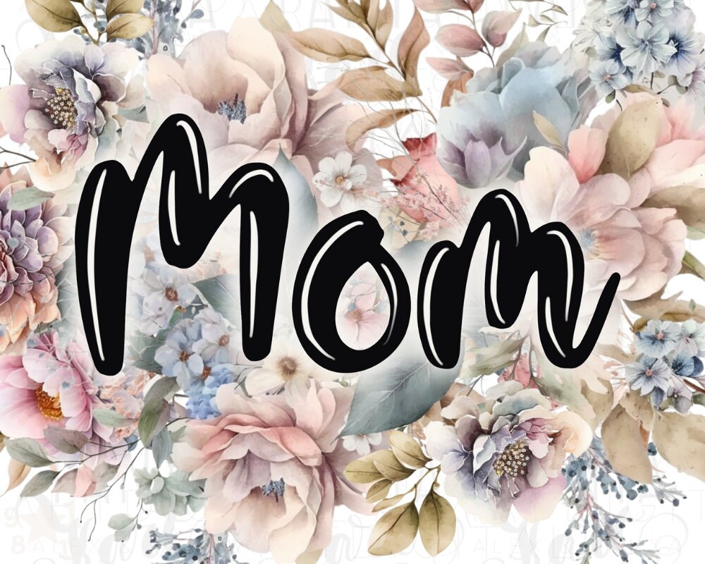Flower Mama Png Sublimation Design Floral Mama Png Digital - Etsy