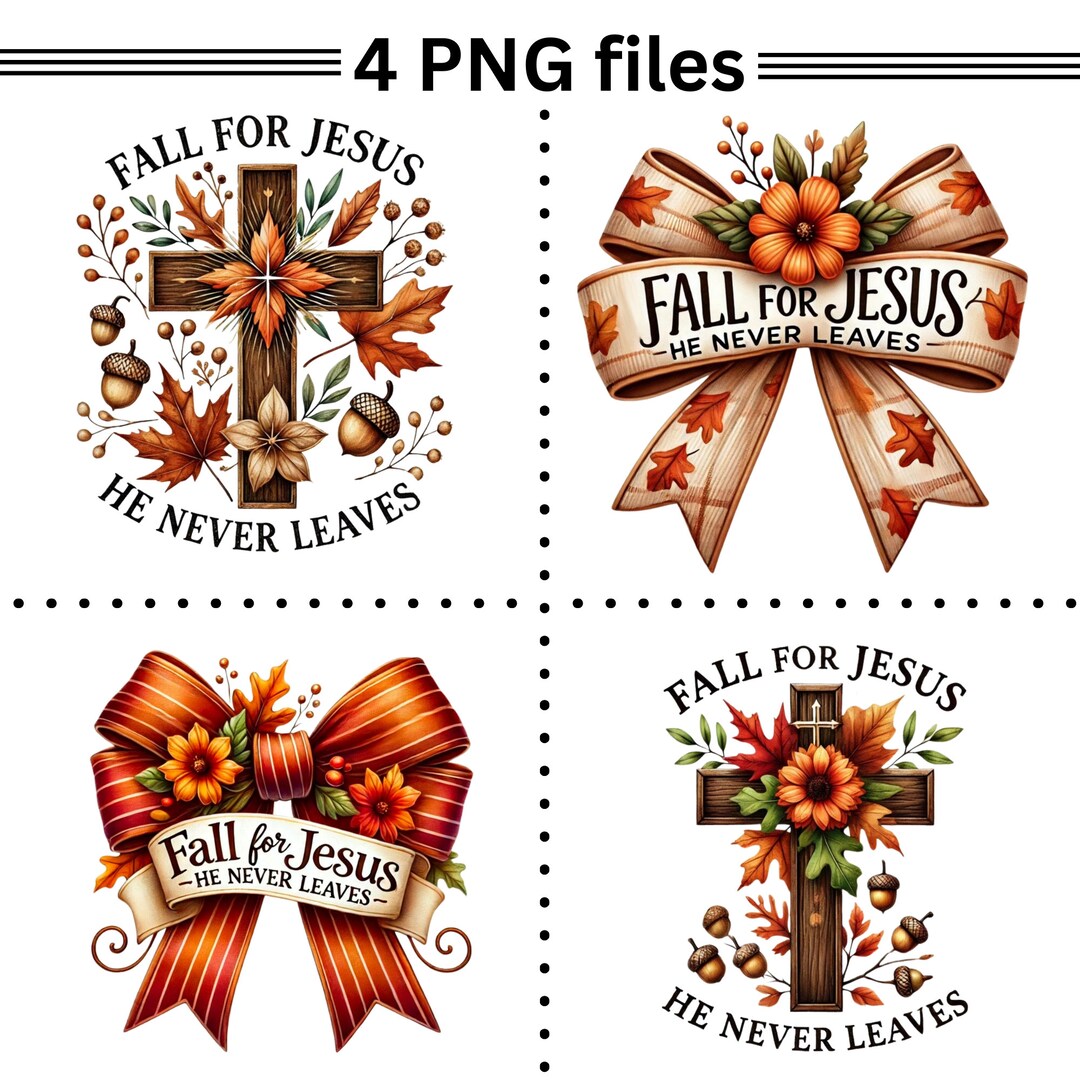 Fall for Jesus He Never Leaves Png, Fall Christian Sublimation ...