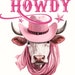 Howdy Sublimation Highland Cow Art Pink Cow Print PNG - Etsy