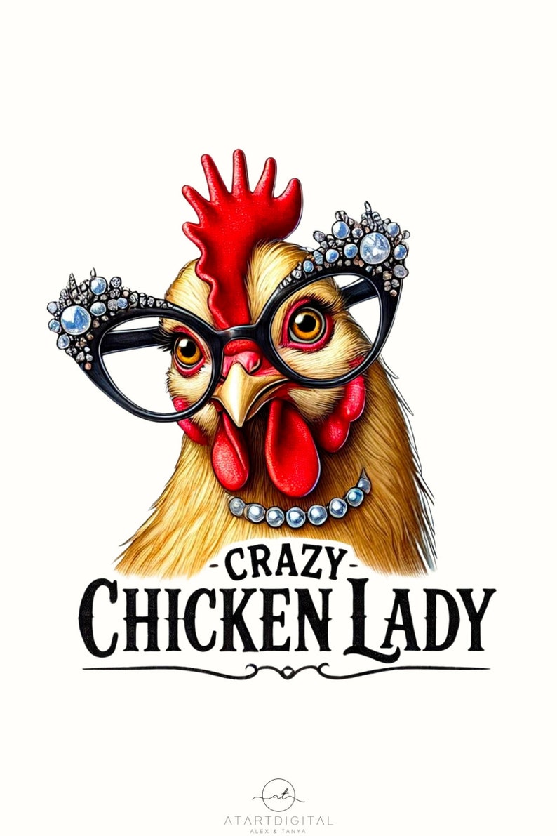 Crazy Chicken Lady PNG, Funny Chicken Lady Sublimation for Digital ...