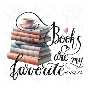 Books Are My Favorite for Book Lover Gift, Bookish Prints, Digital ...