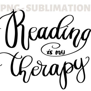 Reading is My Therapy Png, Lettering Image, Minimalist Simple, Craft ...