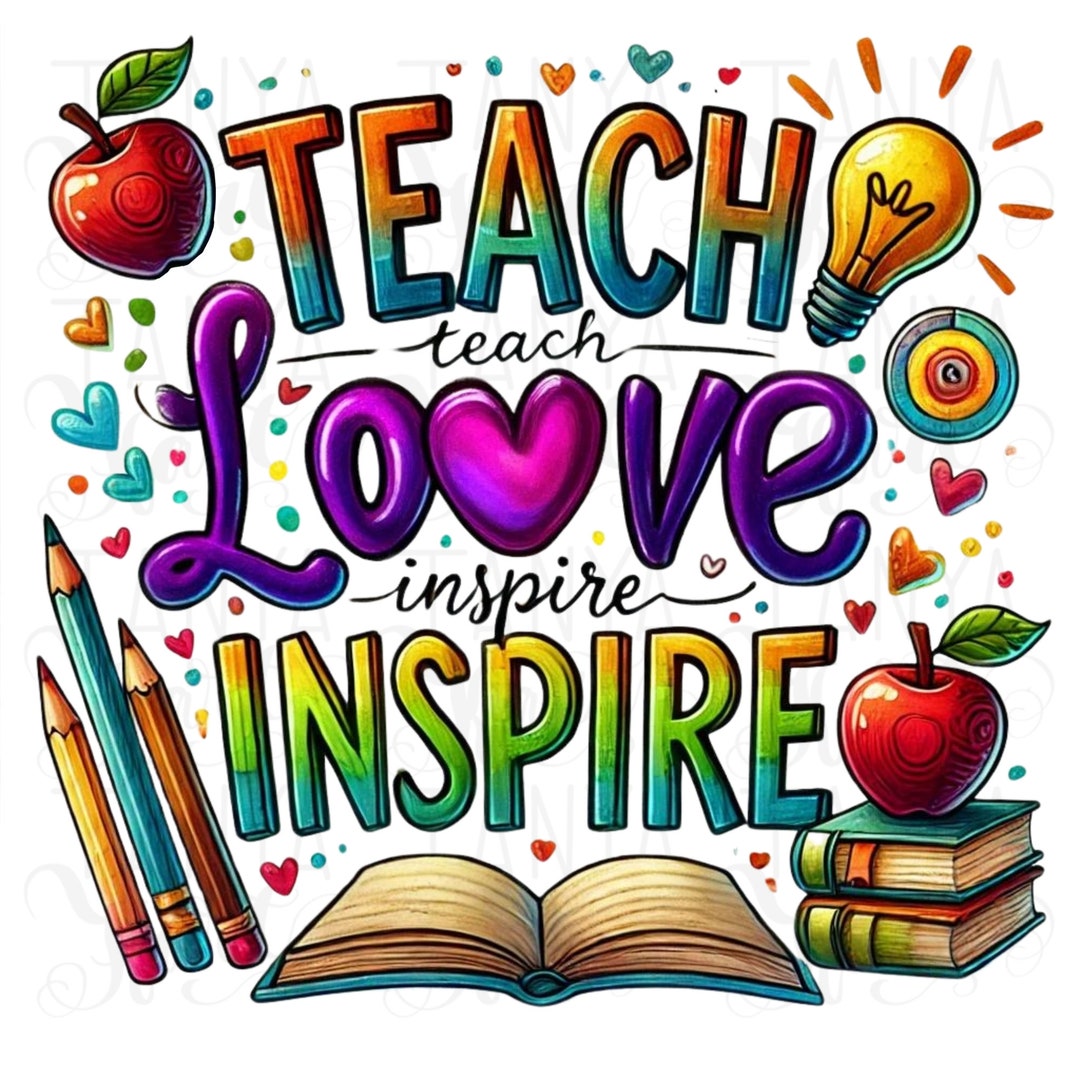 Teach Love Inspire PNG: Teacher Life Sublimation Design (digital ...