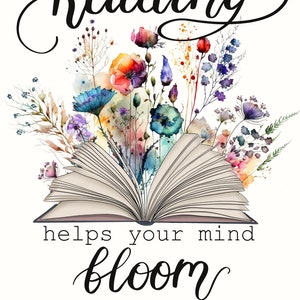 Reading Helps Your Mind Bloom Png for Sublimation, Instant Download ...