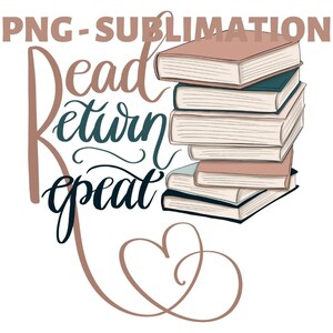 Read Return Repeat, Book Quote, Teacher Graphics, Love to Read ...