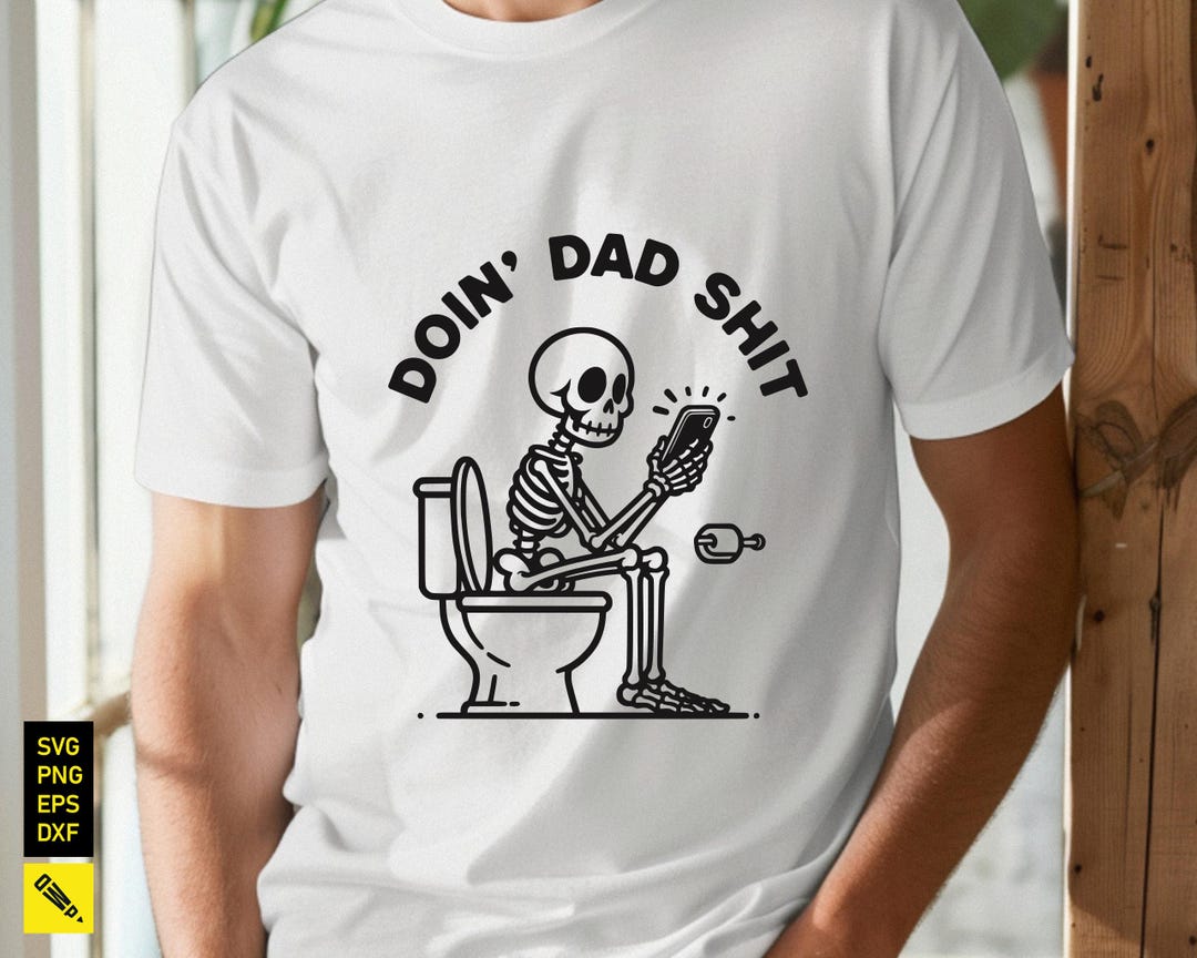 Funny Dad Skeleton SVG: Toilet Humor Clipart for Shirts & Mugs (digital ...