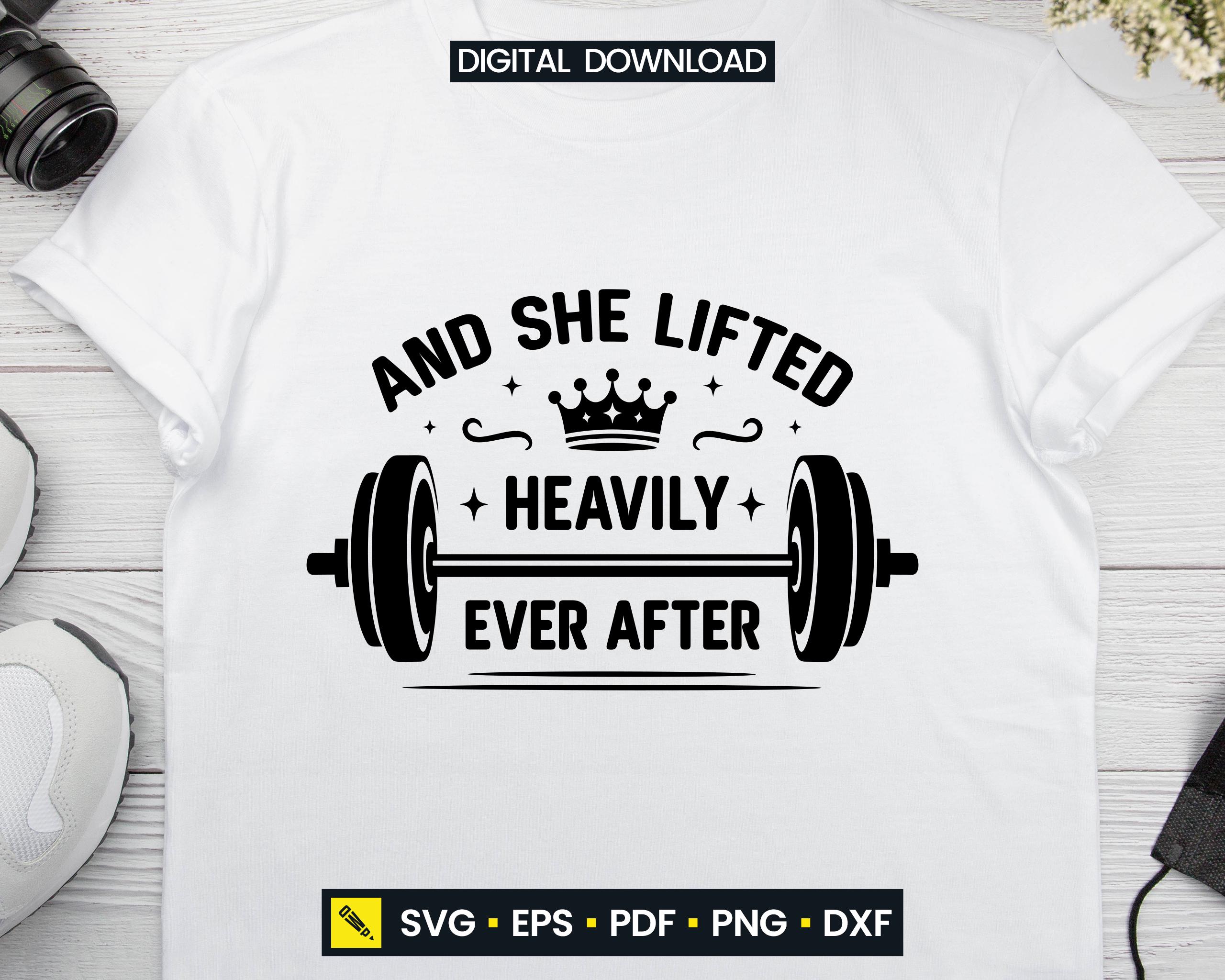 And She Lifted Heavily Ever After SVG, Funny Gym Quote, Workout SVG ...