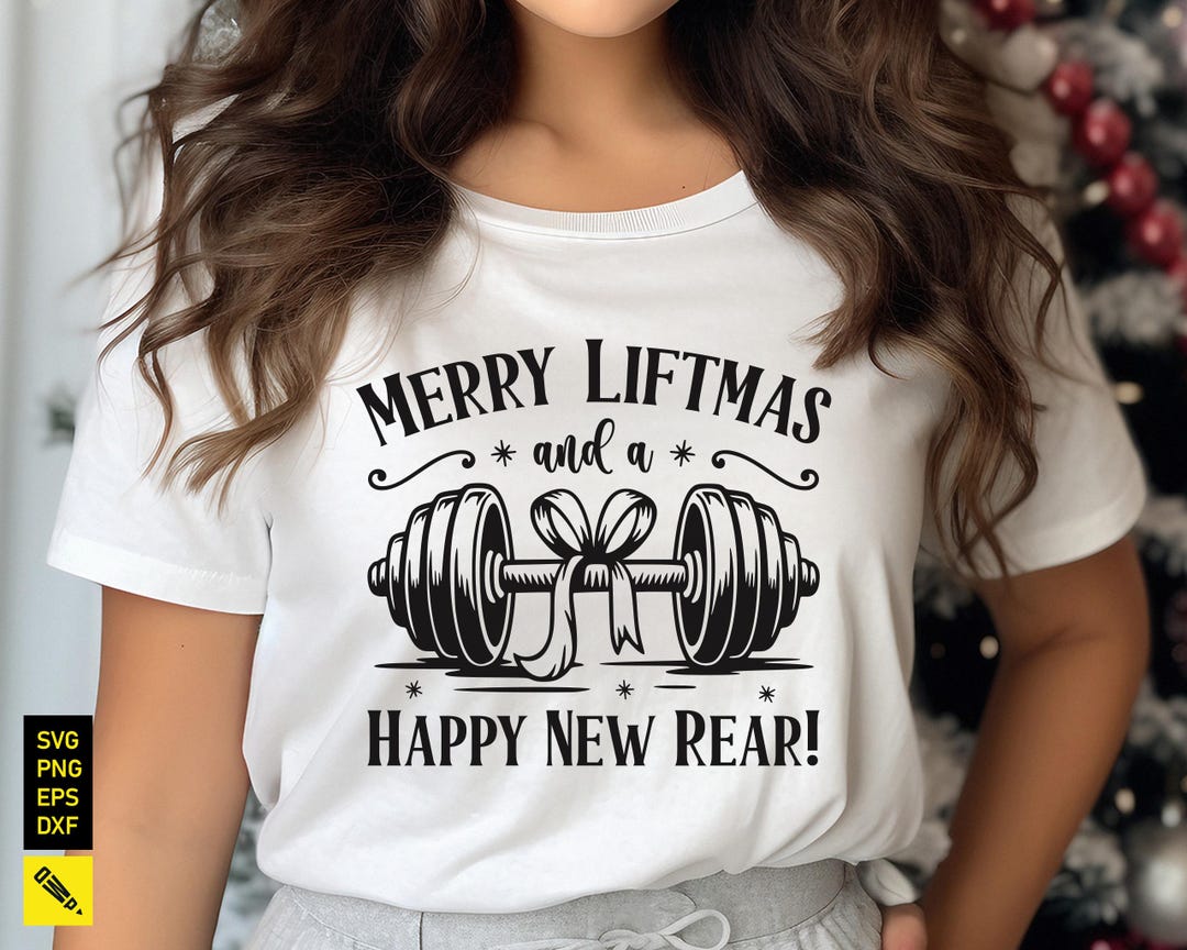 Merry Liftmas and A Happy New Rear Svg: Funny Fitness Christmas Quote ...