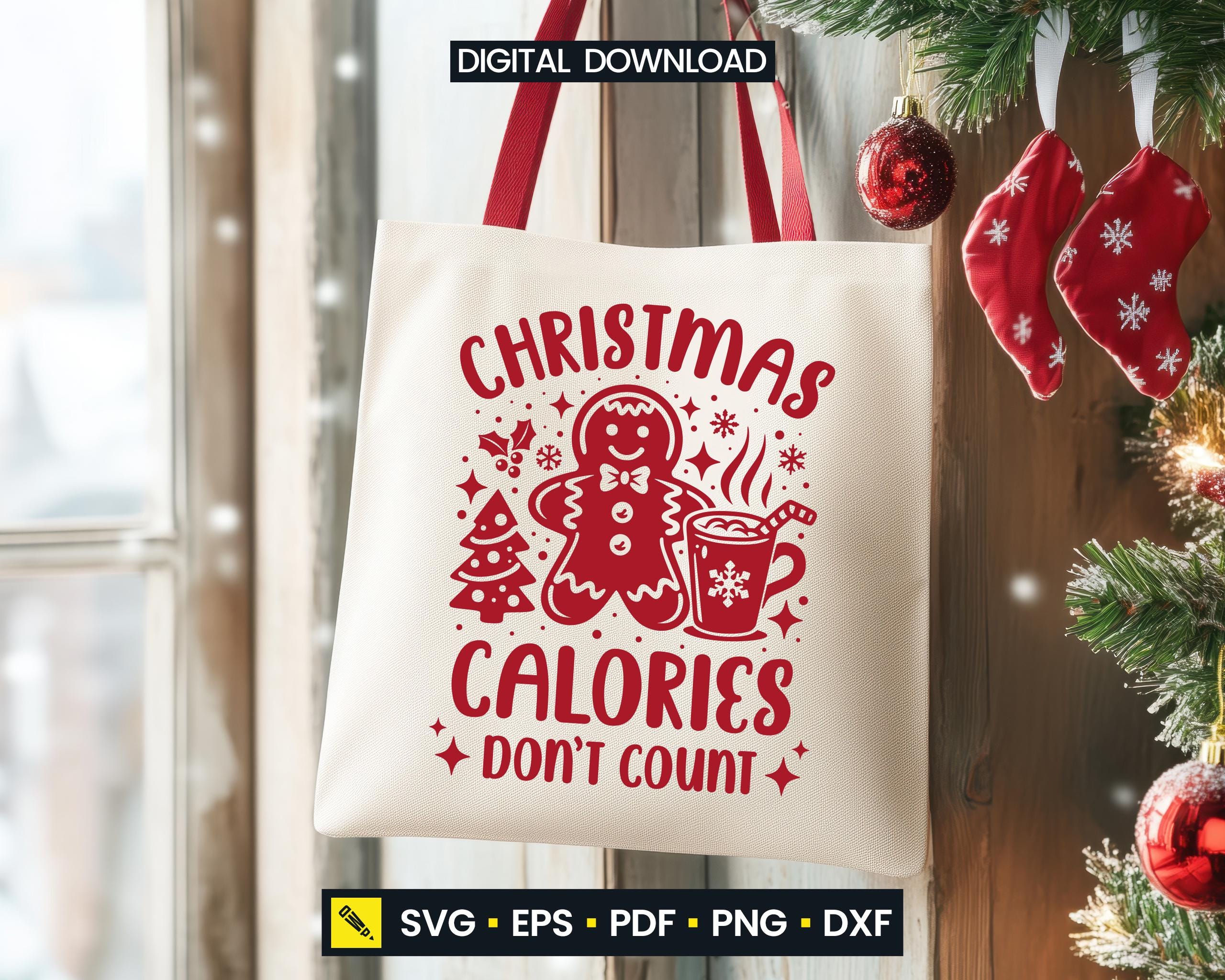 Christmas Calories Don't Count SVG Funny Holiday SVG for Cricut Winter ...