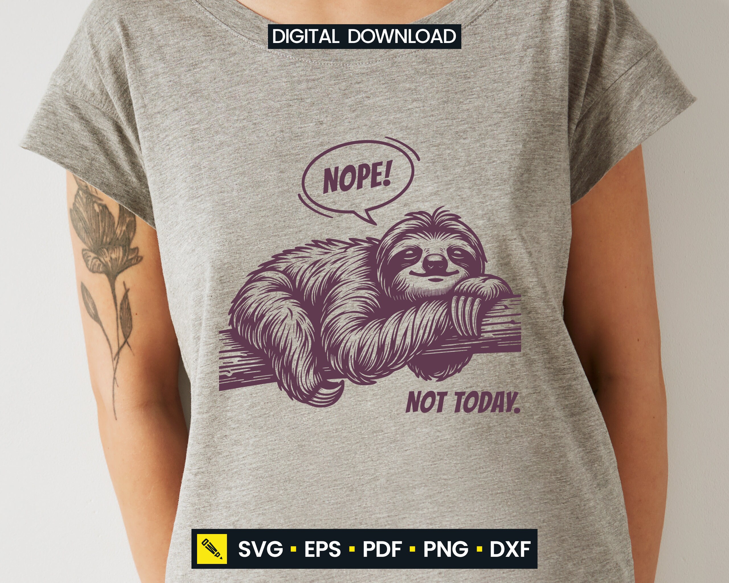 Lazy Cute Sloth SVG Nope Not Today Funny Quote Sarcastic Sloth Shirt ...