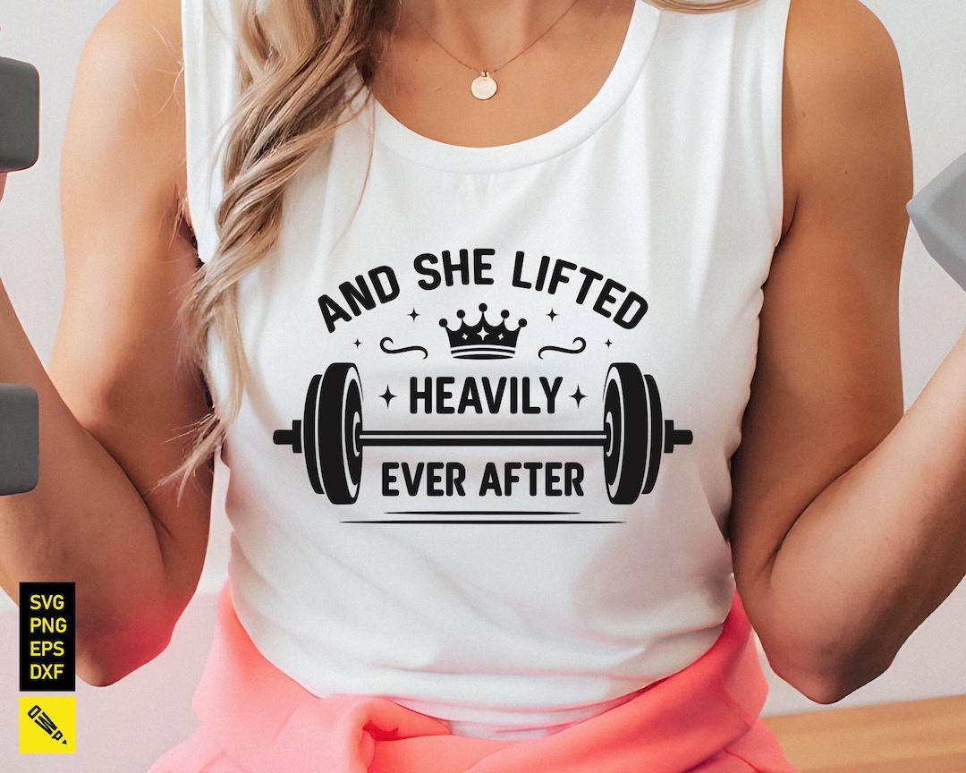 And She Lifted Heavily Ever After SVG, Funny Gym Quote, Workout SVG ...