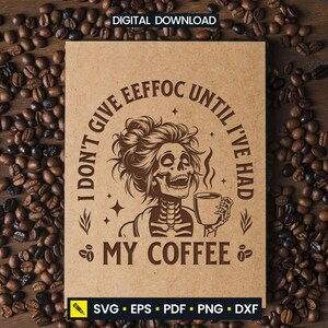 Funny Coffee Lover SVG | Coffee First SVG | Skeleton Coffee SVG | I Don ...