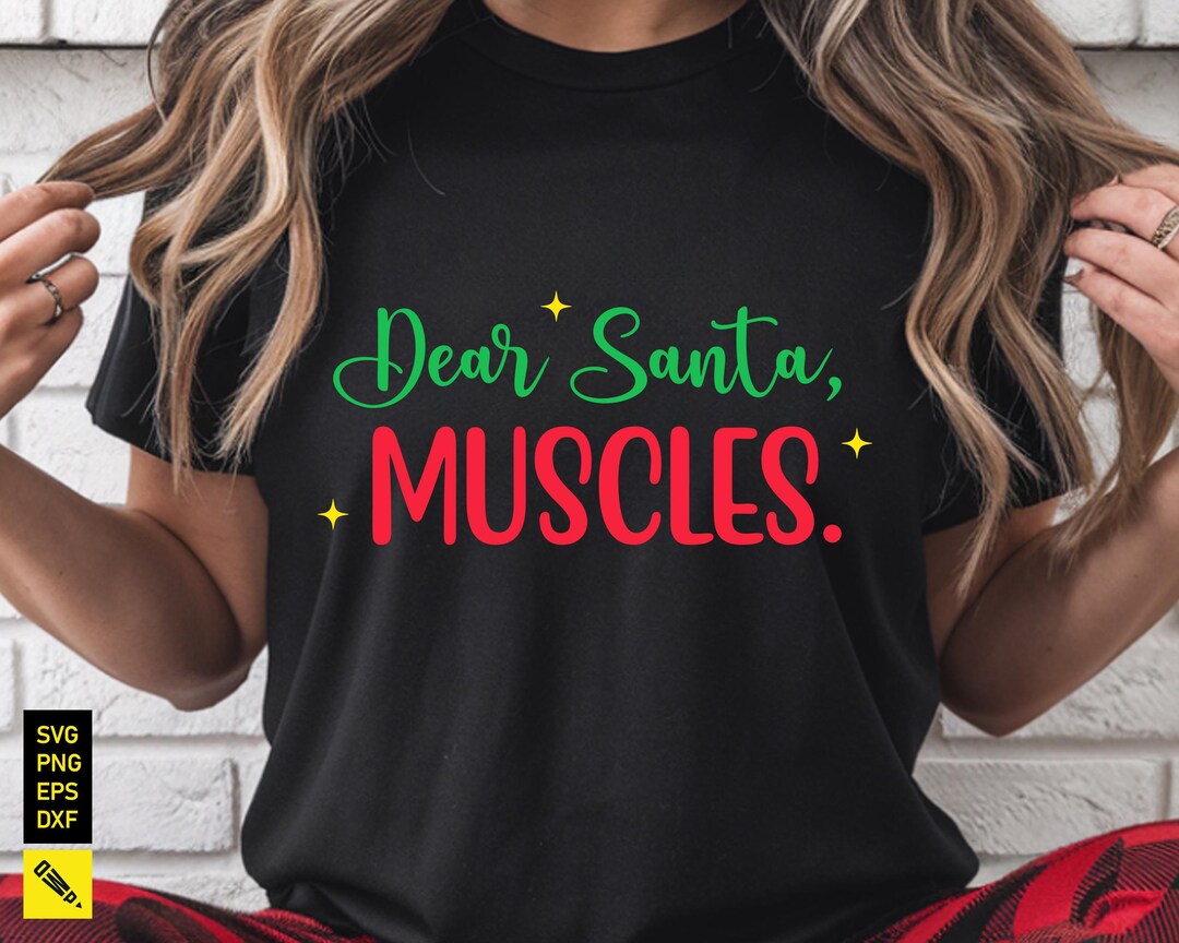 Funny Christmas Workout SVG: Dear Santa Muscles Gym Quote (digital ...