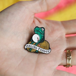 Feeling Froggy Crochet Enamel Pin, Crocheter Gift, Crocheting ...
