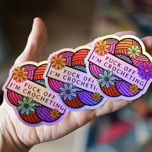 Funny Crochet Vinyl Holographic Sticker, Crocheter Joke Gift, Crochet ...