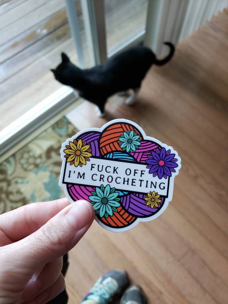 Funny Crochet Vinyl Sticker Crocheter Joke Gift Crochet Life - Etsy