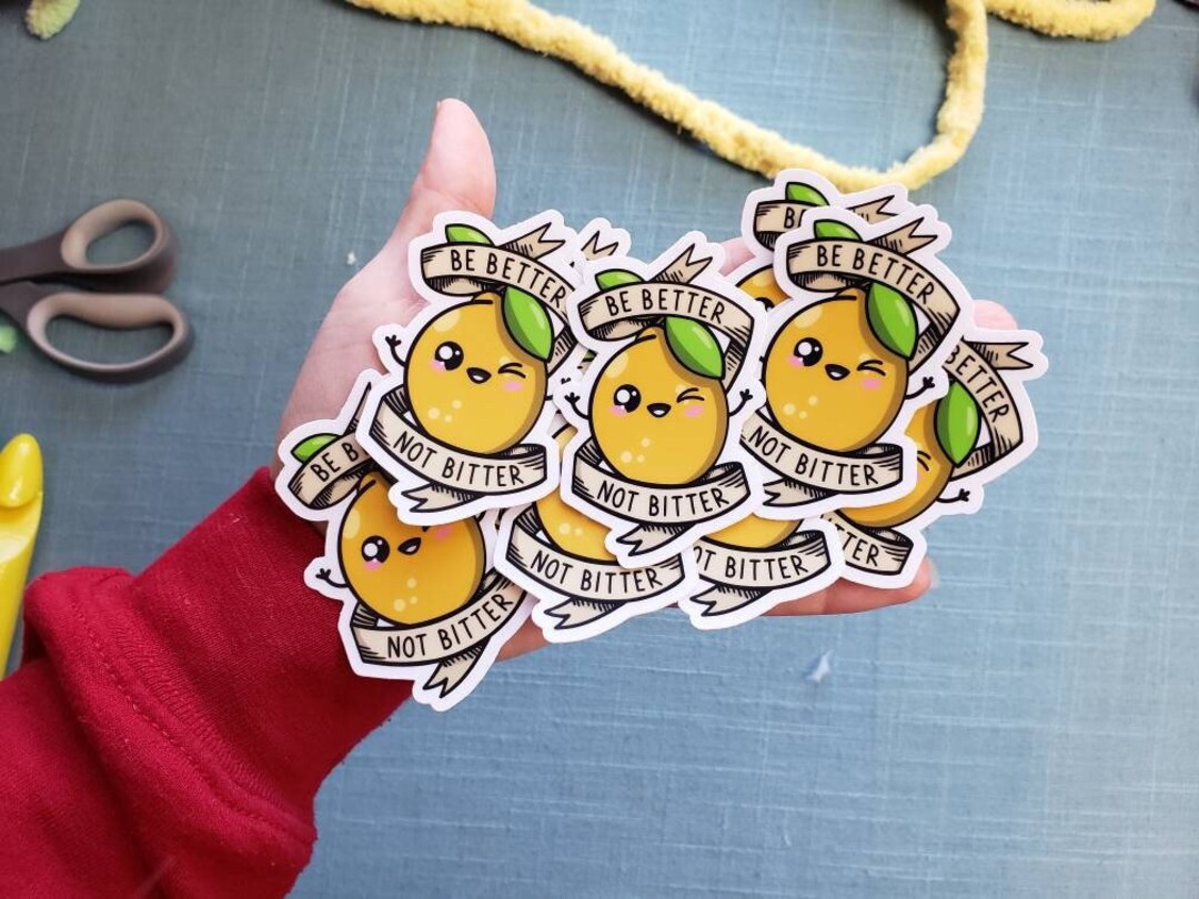 Be Better Not Bitter Sticker, Funny Lemon Tattoo Vinyl Sticker ...
