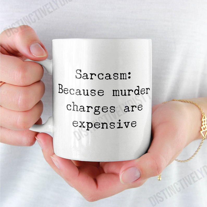 Gift for Coworker Funny Sarcastic Mug Sarcasm Quote Mug - Etsy