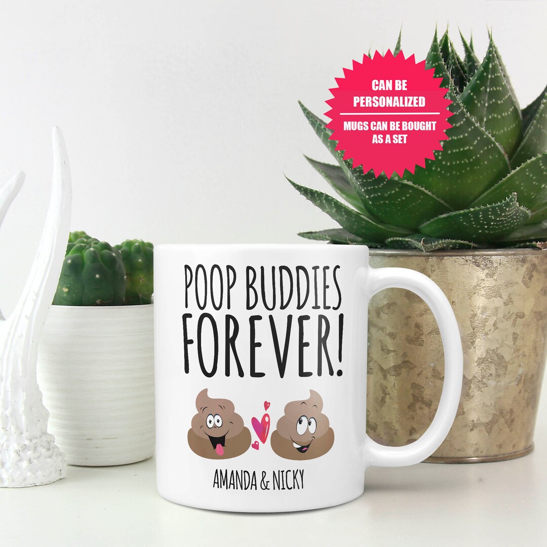 Personalized Gift Mug for Best Friends or Couples, Poop Buddies Forever ...