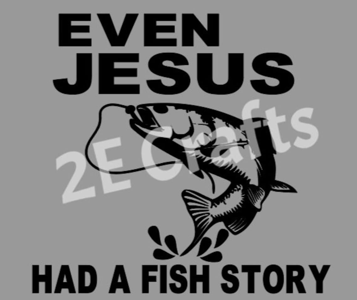 Even Jesus Had Fish Story - Etsy