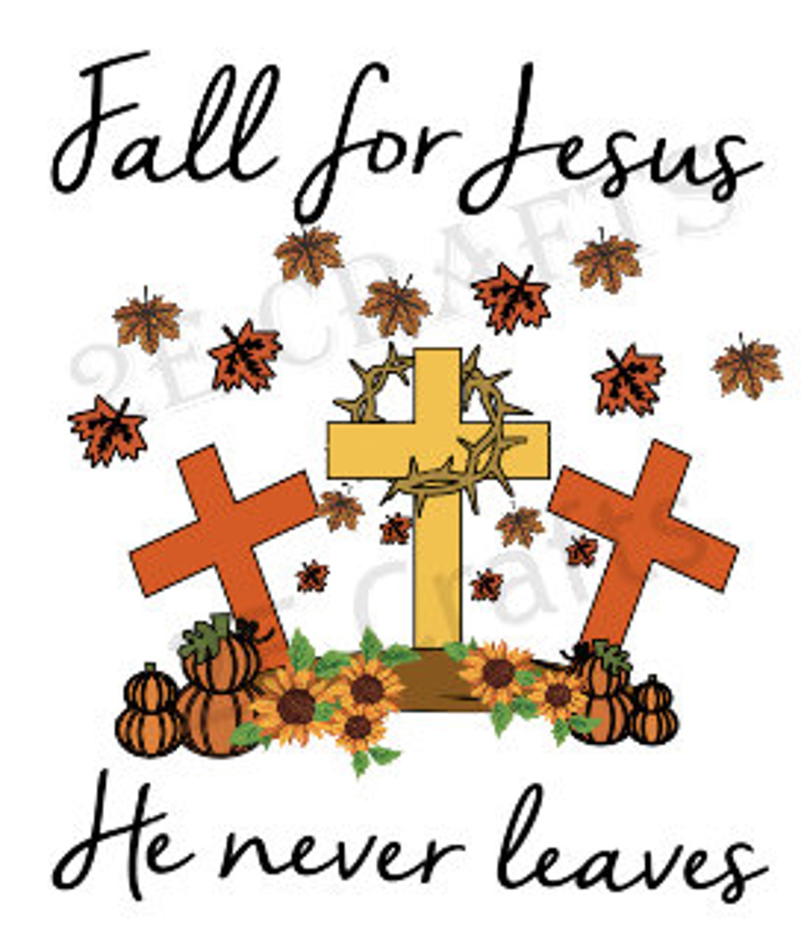 Fall for Jesus- He Never Leaves SUBLIMATION DOWNLOAD - Etsy