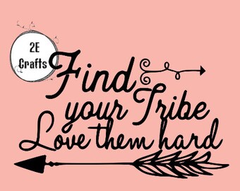 Find Your Tribe SVG Cut File Find Your Tribe and Love Them - Etsy