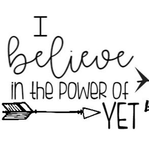 I Believe in the Power of Yet - Etsy