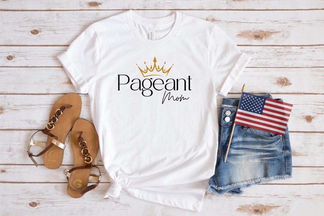 Pageant Mom Shirt, Pageant Mom Gift, Pagent Mom Mothers Day - Etsy