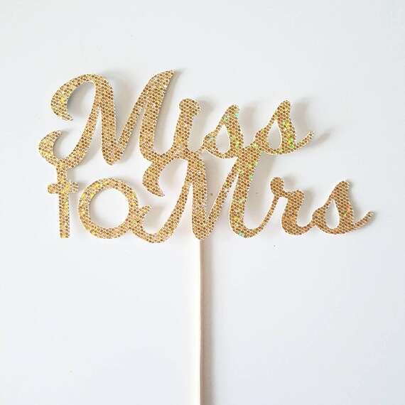 Miss To Mrs Bridal Shower Cake Topper Engagement Party Etsy