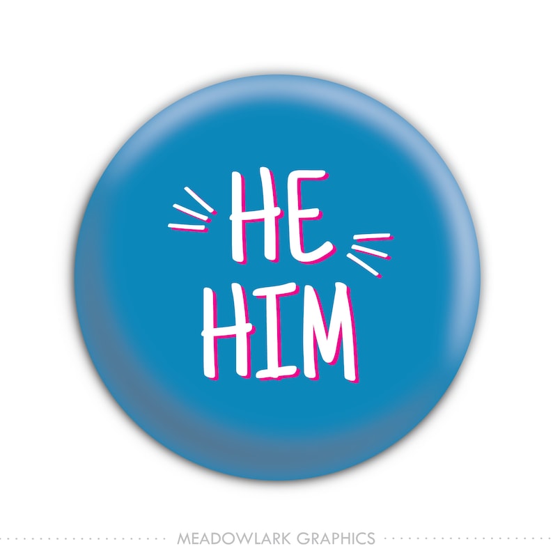 He Him Pronoun Button - Pinback Button // Fridge Magnet // Badge Magnet ...