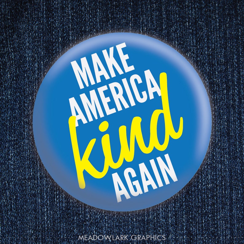Make America Kind Again Pinback Button // Pin // Badge // Fridge Magnet ...