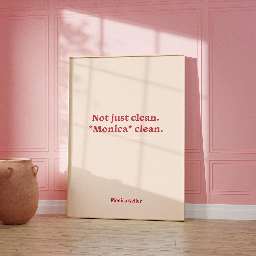 Monica Clean Digital Art Print Friends Tv Show Quote Monica - Etsy