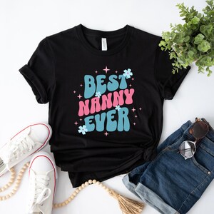 Best Nanny Ever Shirt, Cute Nanny Tshirt, Trendy Nanny Shirt, Gifts for ...