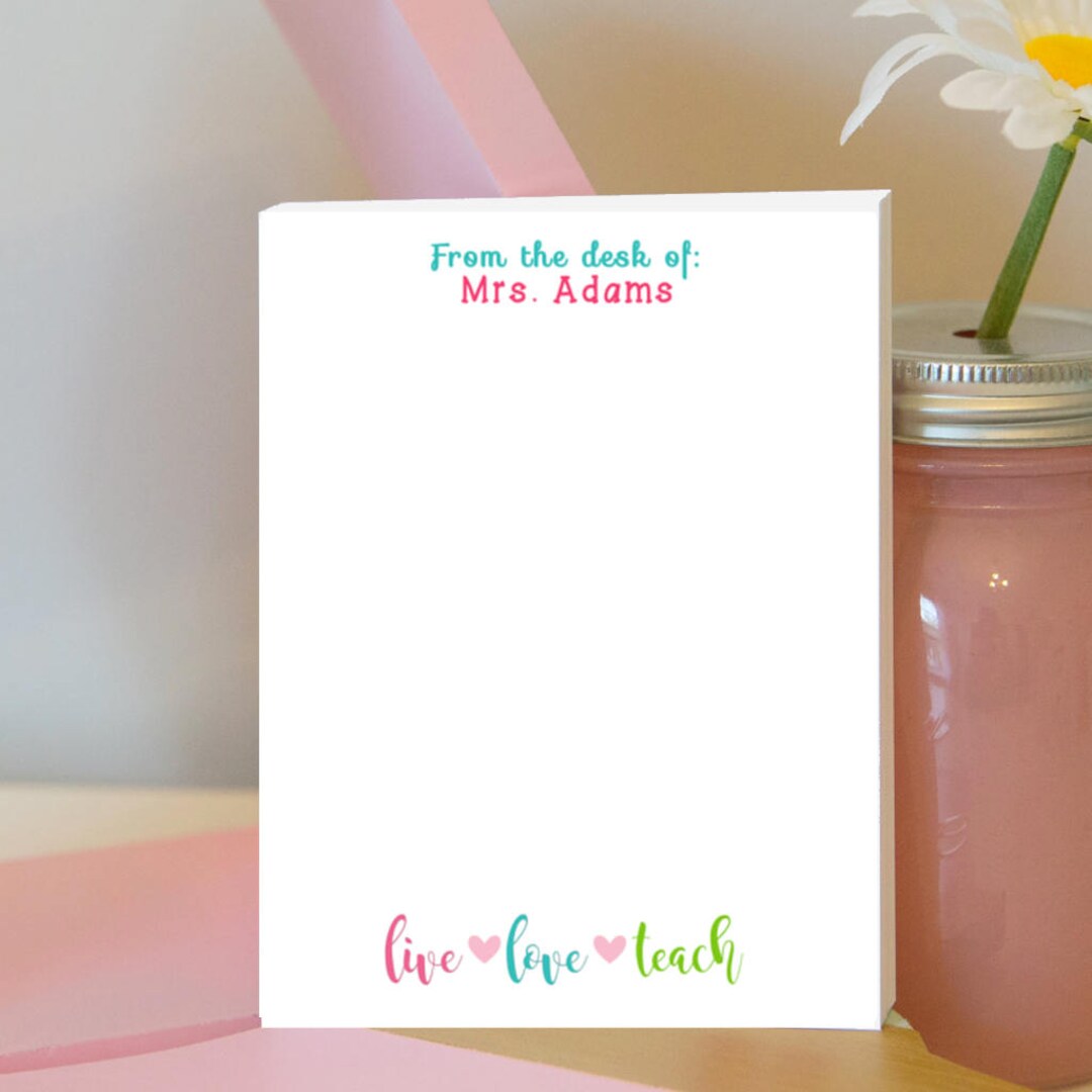 Live Love Teach Notepad - Personalized Teacher Notepad - Teacher Gift ...