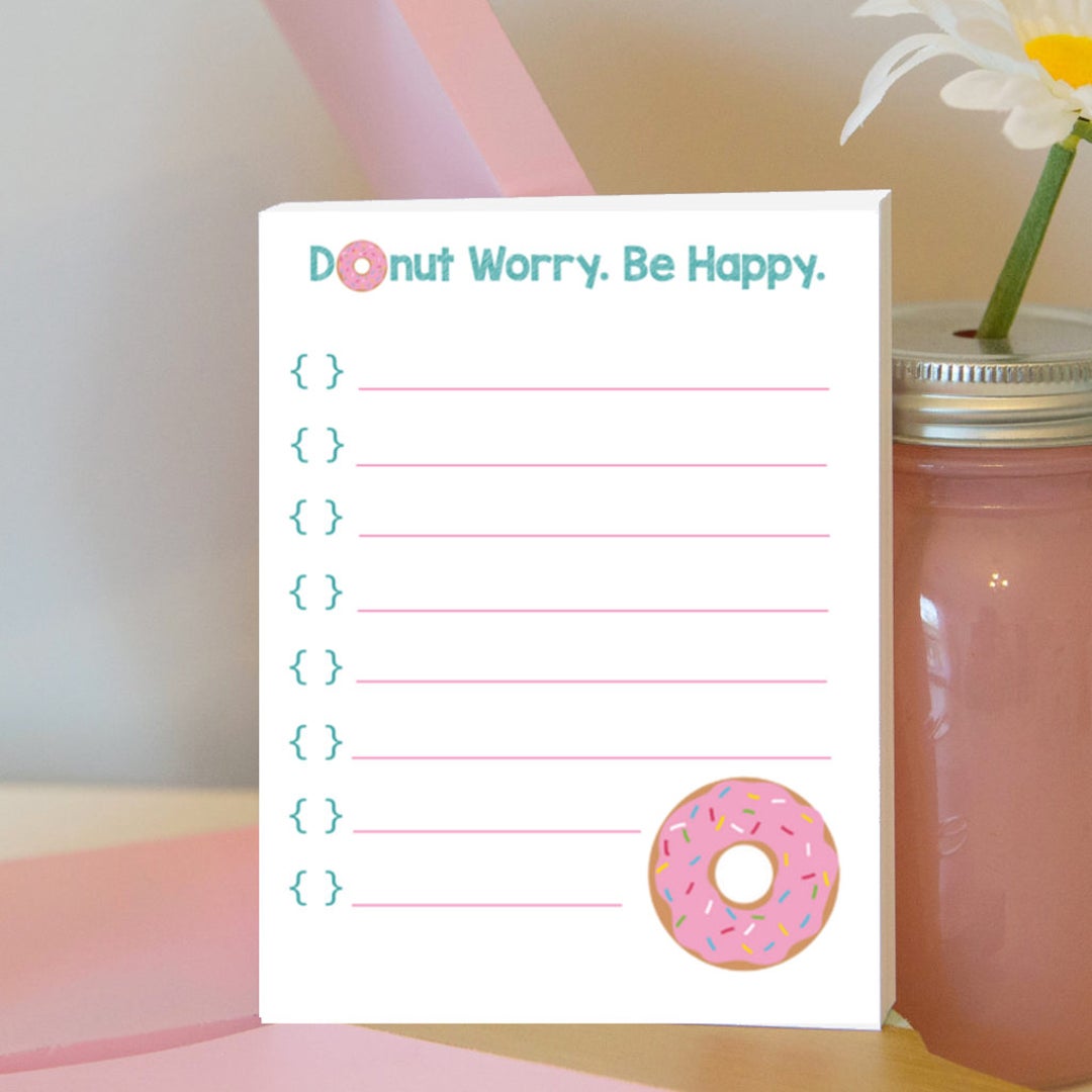 Donut to Do List - Donut Worry Be Happy - Donut Notepad - Donut - Donut ...