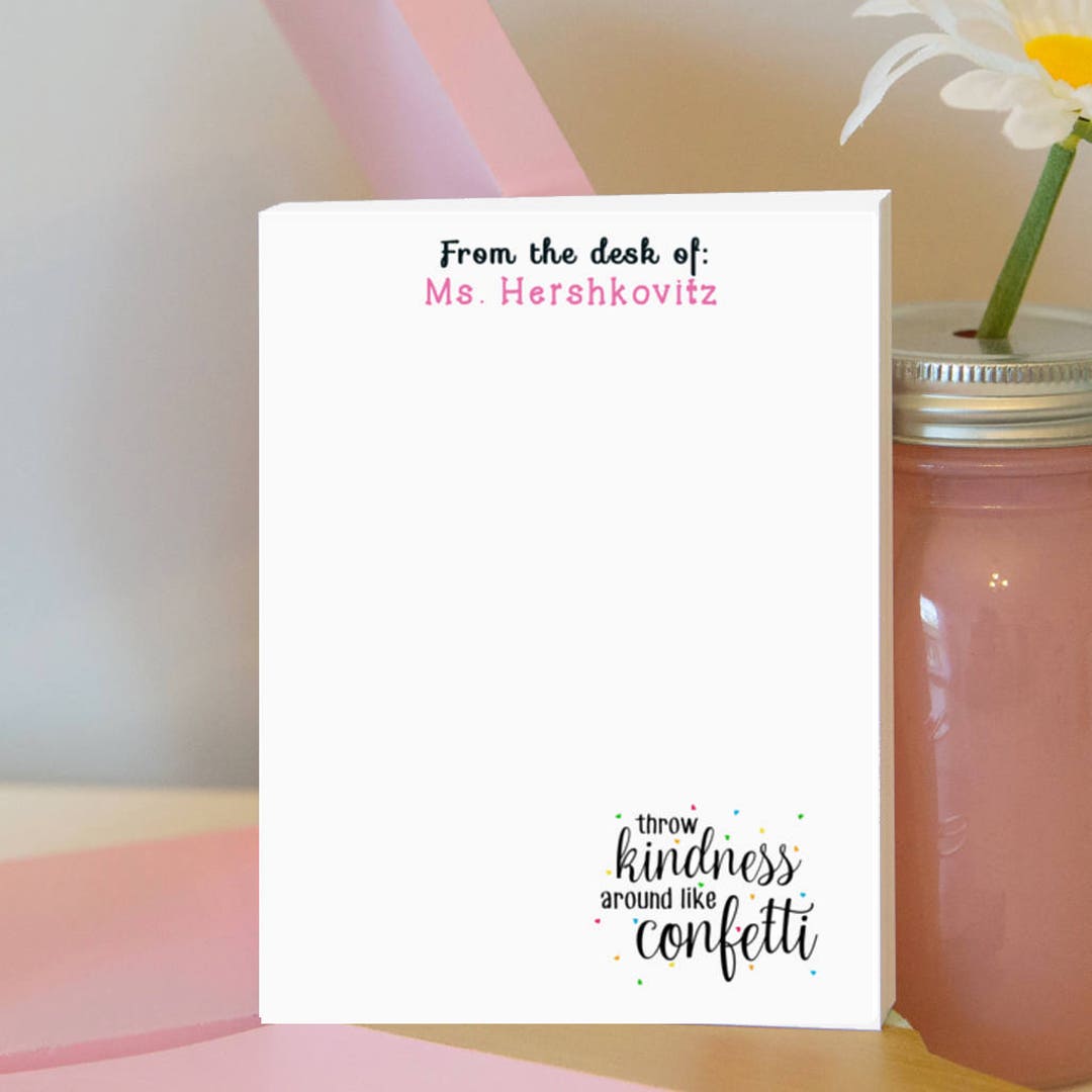Throw Kindness Around Like Confetti Teacher Notepad - Kindness Matters Notepad - Personalized ...