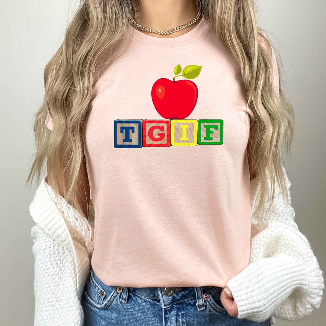 TGIF Teacher Shirt, TGIF Shirt Teacher, Tgif Teacher Shirts, Kindergarten Teacher Shirt, 4k ...