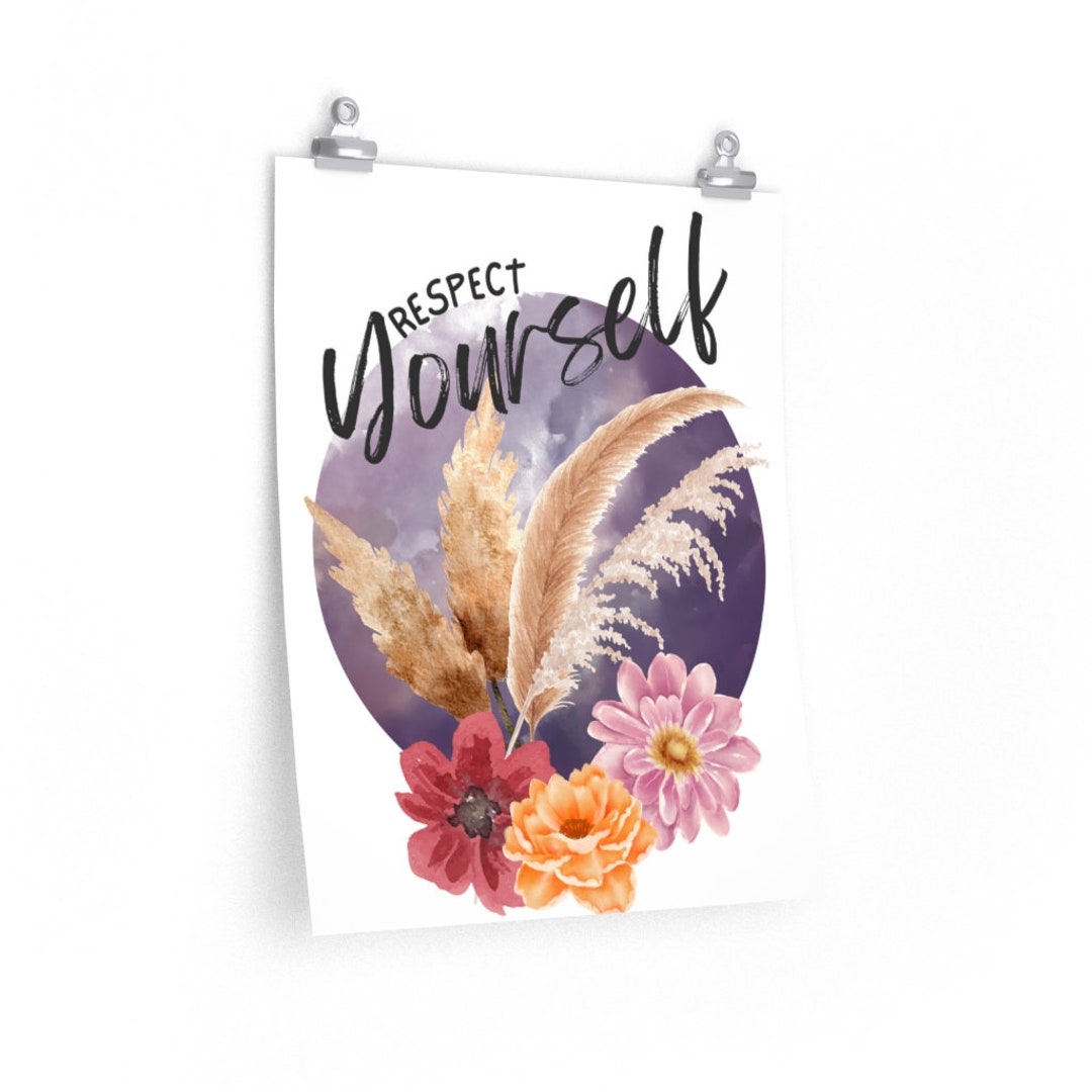 Art - "respect Yourself" on Premium Matte Poster - 6 Sizes - Etsy