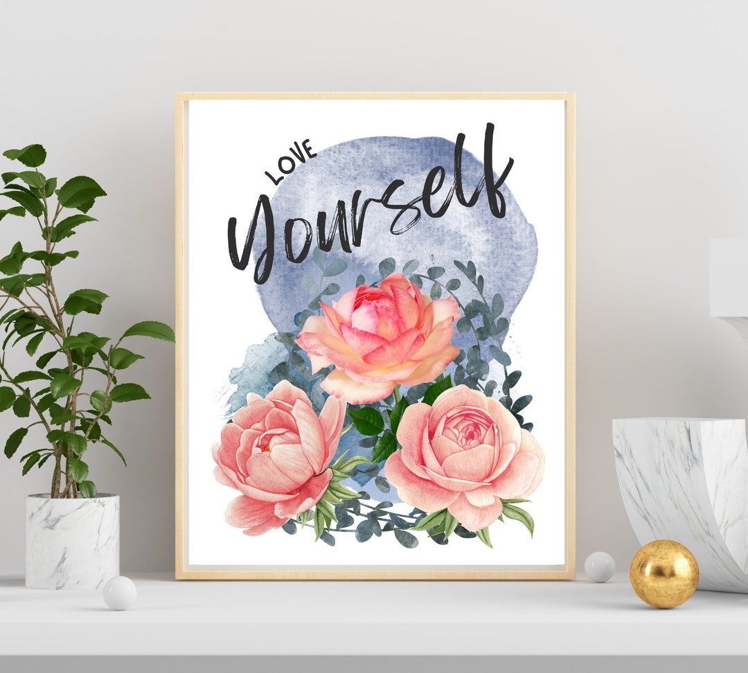 Printable Inspirational Poster "love Yourself" - 8.5x11 Portrait - Etsy