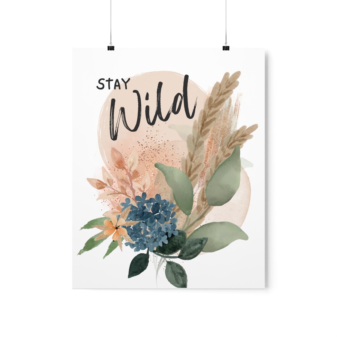 Art - "stay Wild" on Premium Matte Poster - 6 Sizes - Etsy